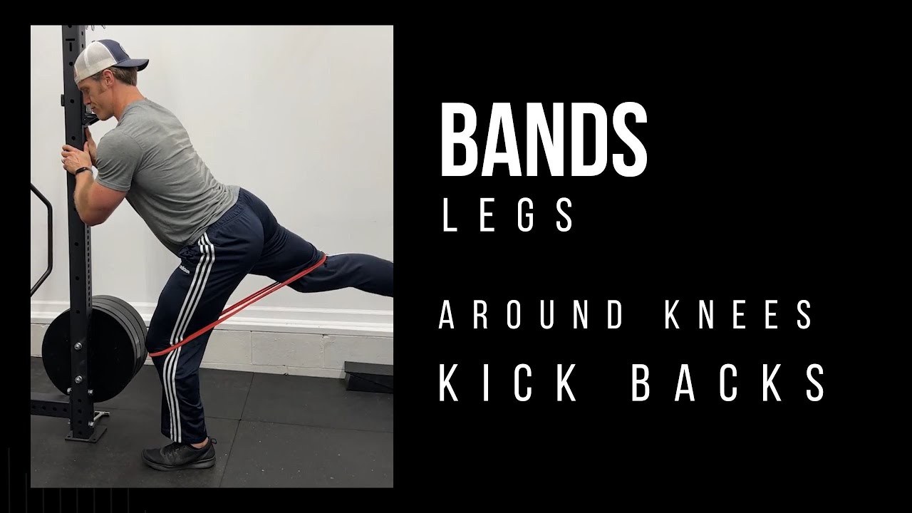 Bands Around Knees Kick Backs - YouTube