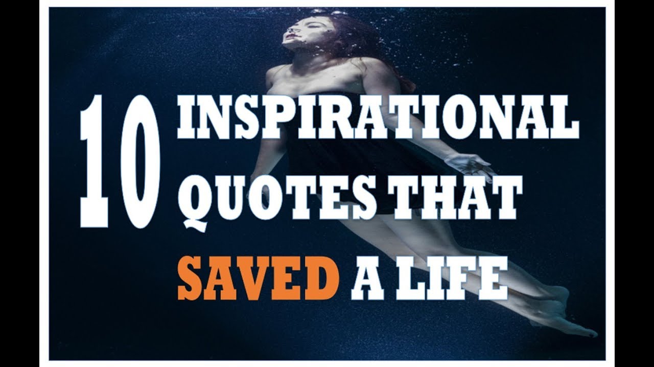 10 Inspirational Quotes That Saved A Life - Volume 1 - YouTube