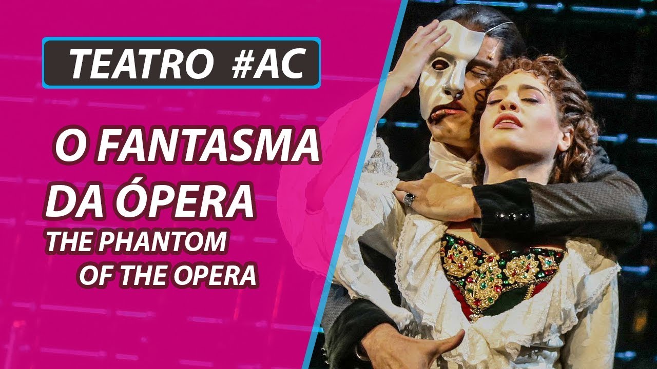 "The Phantom of The Opera" - O Fantasma da Ópera (Brasil) - YouTube