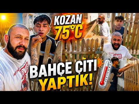 Kozan Sıcağında Çalıştık | Ahşap Bahçe Çiti Yapımı