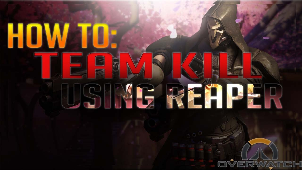 Reaper Team Kill! - YouTube