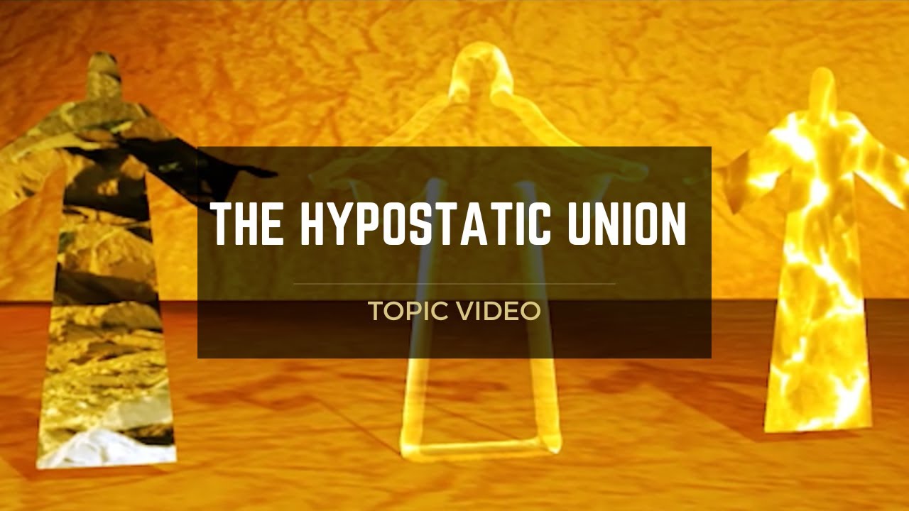 Topic Video: The Hypostatic Union - YouTube
