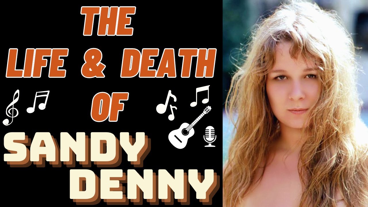 The Life & Death of Fairport Convention's SANDY DENNY - YouTube