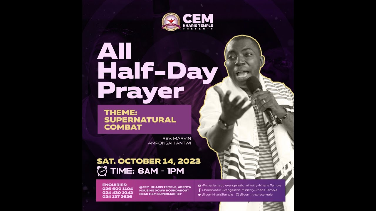 HALF DAY PRAYER SERVICE || REV. MARVIN AMPONSAH ANTWI || 14.10.23 - YouTube