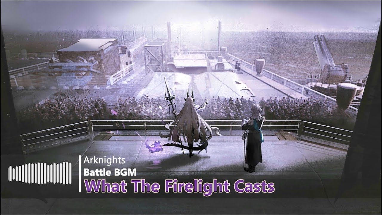 [明日方舟 /Arknights] bat_act22side_01 / What The Firelight Casts : Battle BGM - YouTube