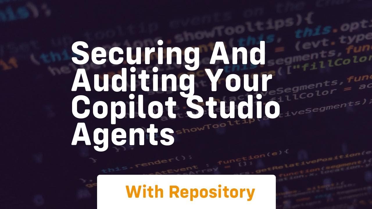 Securing and auditing your copilot studio agents - YouTube