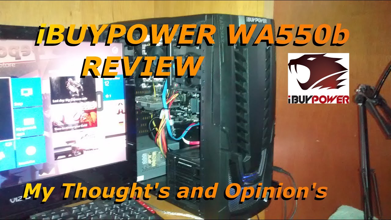 iBUYPOWER WA550b Review/Thought's and Opinion's - YouTube