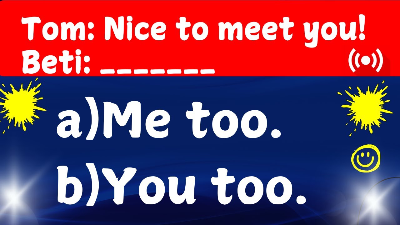 Nice to meet you! You too or Me too?? Me too vs You too - YouTube