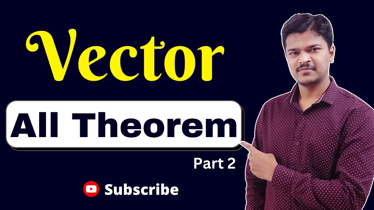 Vector || All Theorems (PART 2) || Class 12 HSC | HSC 2024-25 - YouTube