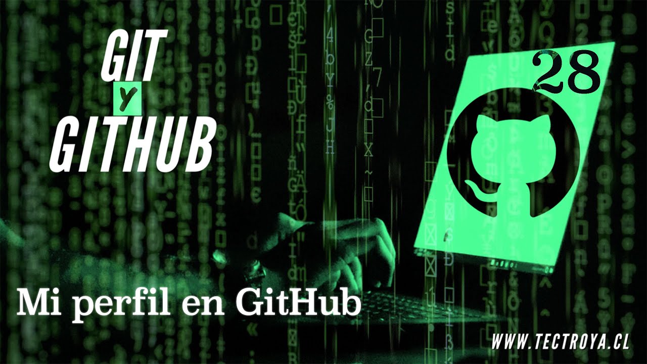 Curso de Git y GitHub - Mi perfil en GitHub - Video 28 - YouTube