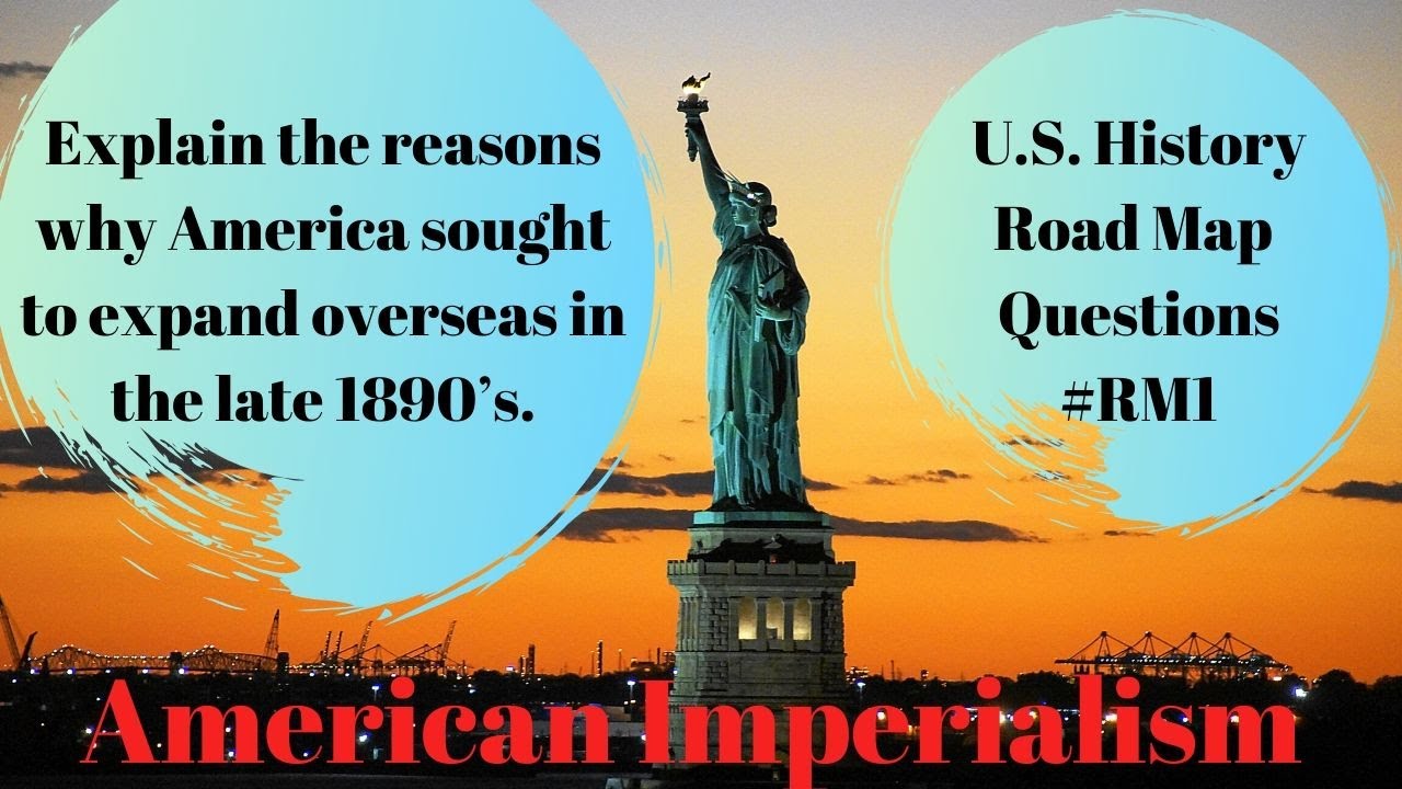 How To Answer History Road Map Questions (U.S. Imperialism) #RM1 - YouTube