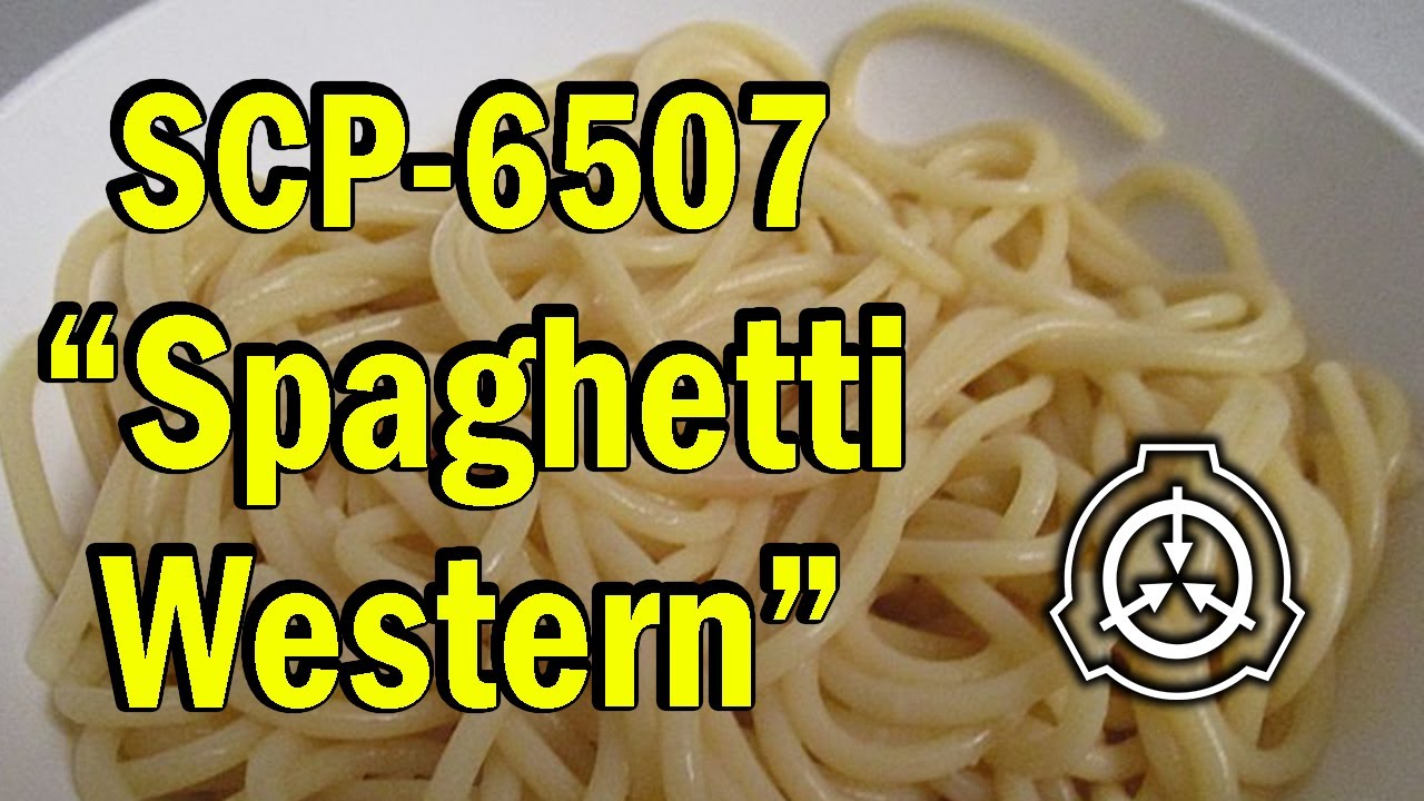 SCP-6507 "Western Spaghetti" Safe [SCP Document Reading] - YouTube