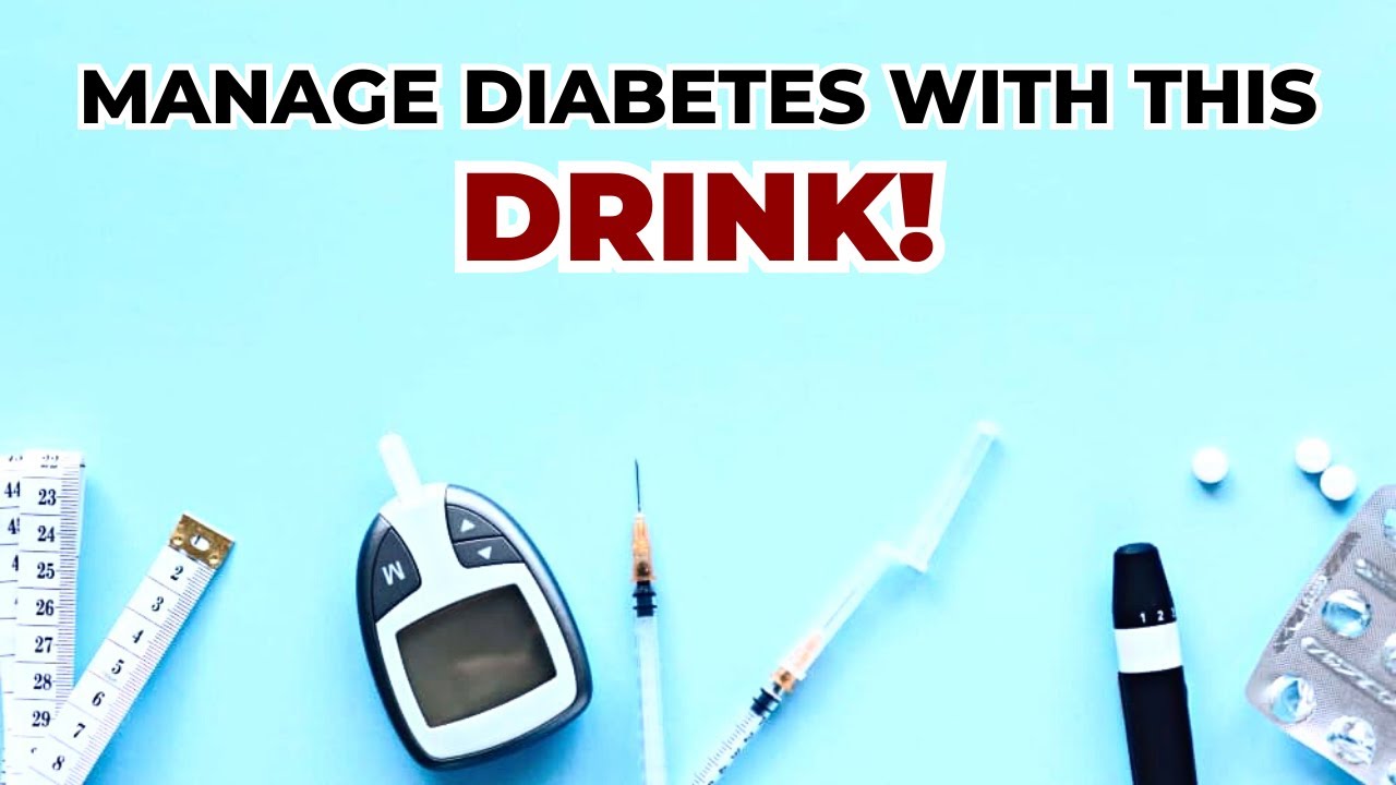 Drink This and Transform your Diabetes Management overnight! - YouTube