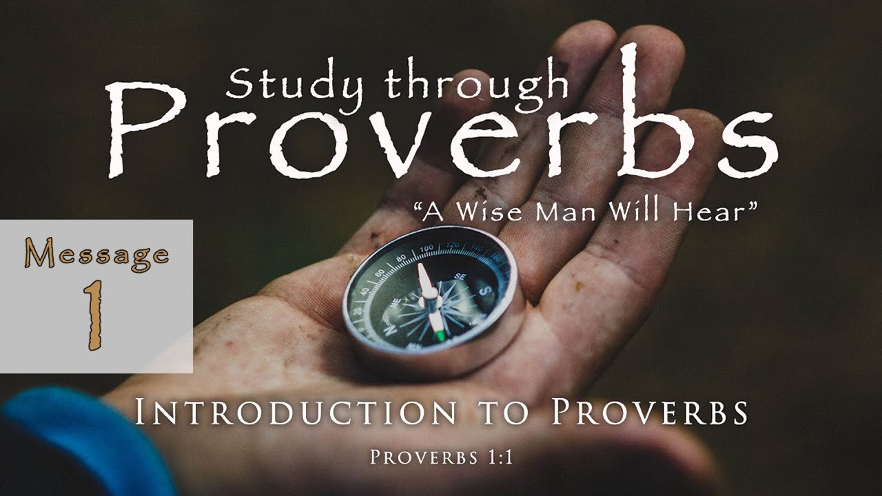 Introduction To Proverbs: Proverbs 1:1 - YouTube