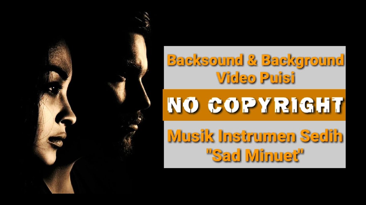 Musik Instrumen Sedih Untuk Backsound Visualisasi Puisi | Sad Minuet ...