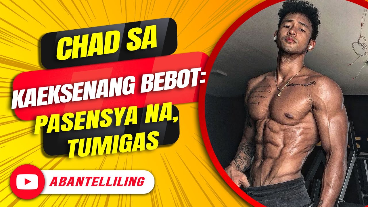 Chad sa kaeksenang bebot: Pasensya na, tumigas | ABANTELLILING QUICKIE ...