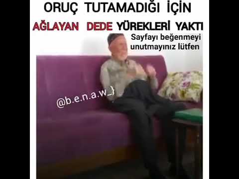 oruç tutamadığı için ağlayan dede