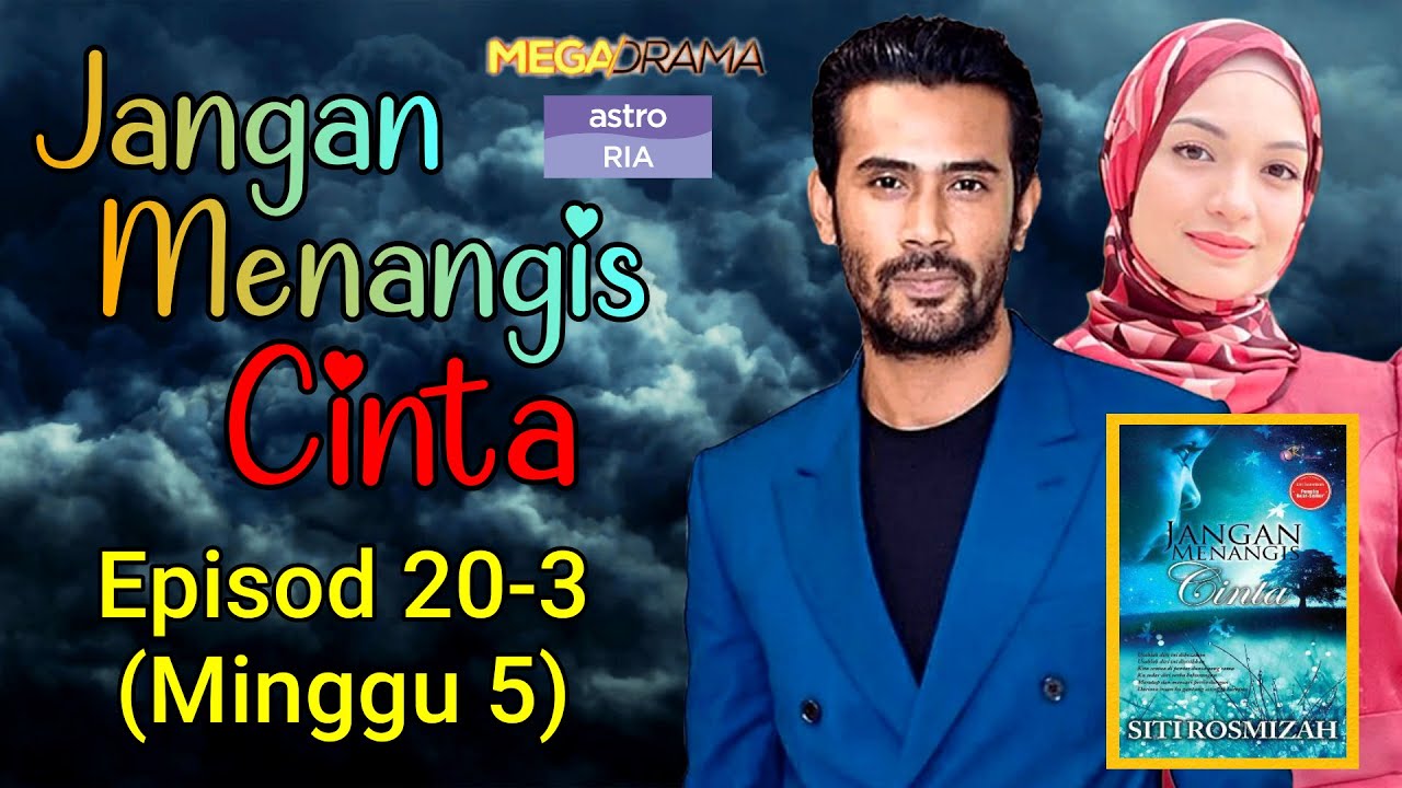 JANGAN MENANGIS CINTA Episod 20-3 : Tiga Cara Zafran Cuba Pujuk Riyana - YouTube