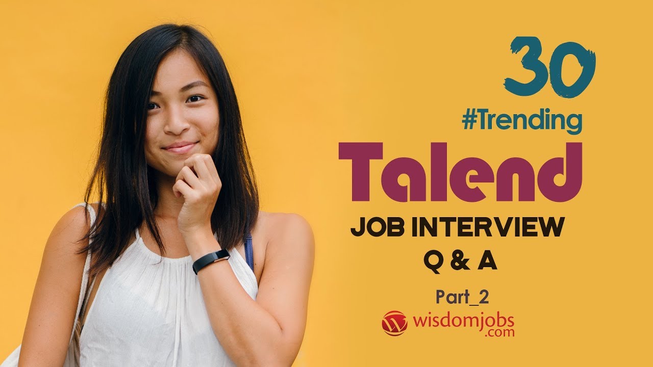 TOP 15 Talend Interview Questions and Answers 2019 Part-2 | Talend | Wisdomjobs - YouTube