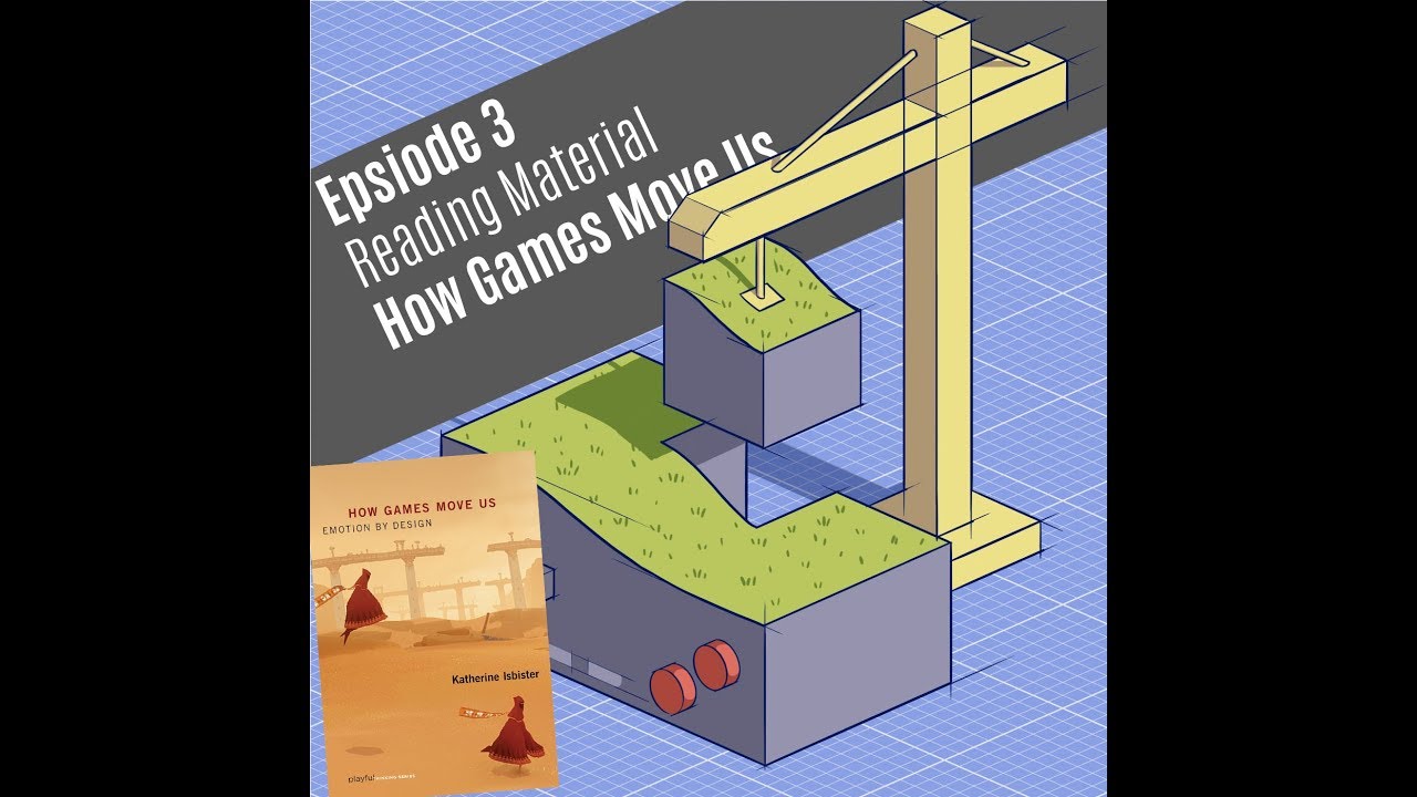 Level Design Lobby - Ep3: Reading Materials - How Games Move Us - YouTube