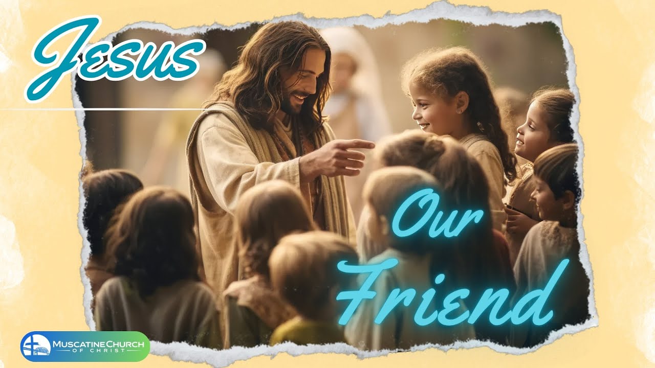 24 3 10 Jesus Our Friend - YouTube