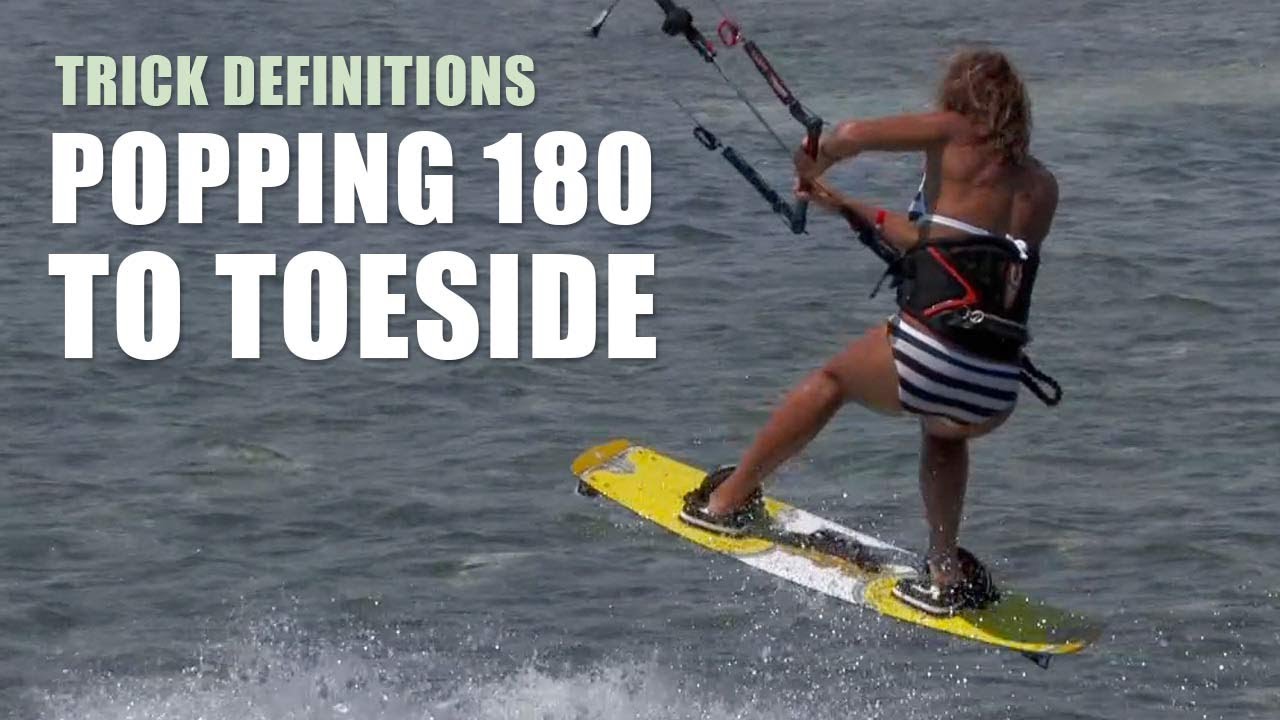 Popping 180 To Toeside Kitesurfing Trick Definition YouTube popping-180-to-toeside-kitesurfing-trick-definition-youtube