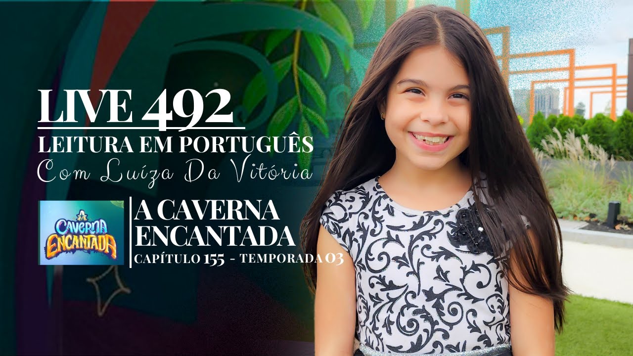 Live 492 - Hora da Leitura: Capítulo 155: A Caverna Encantada - Temporada 3 - Luíza | 03 de Mar ...