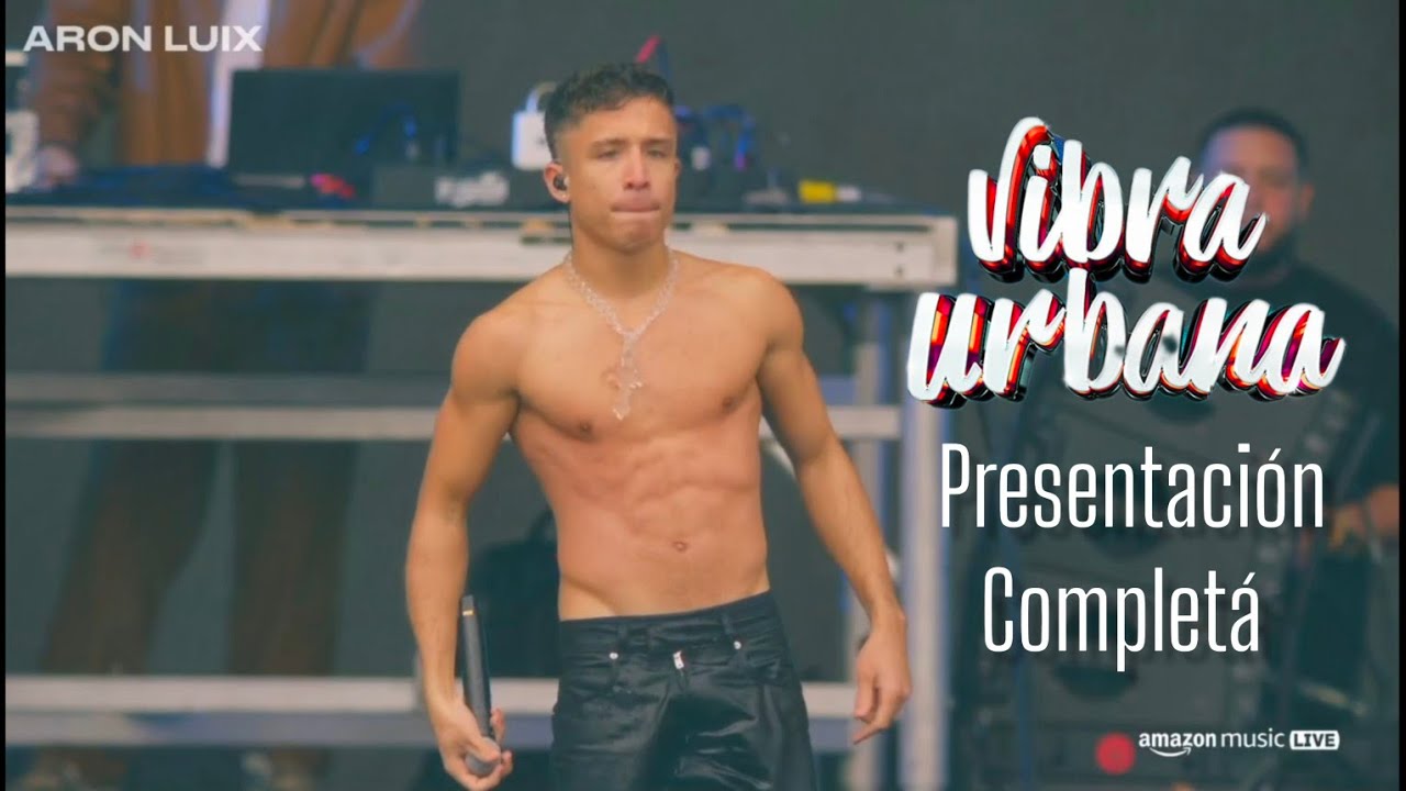 Aron Luix | Presentación Completa del Festival Vibra Urbana | 18/02 ...