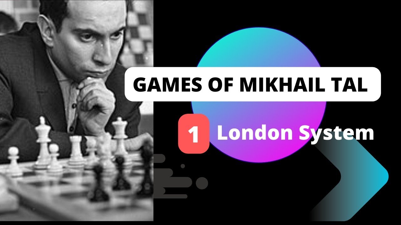 01| Games of Mikhail Tal | London System | Chess-corner - YouTube