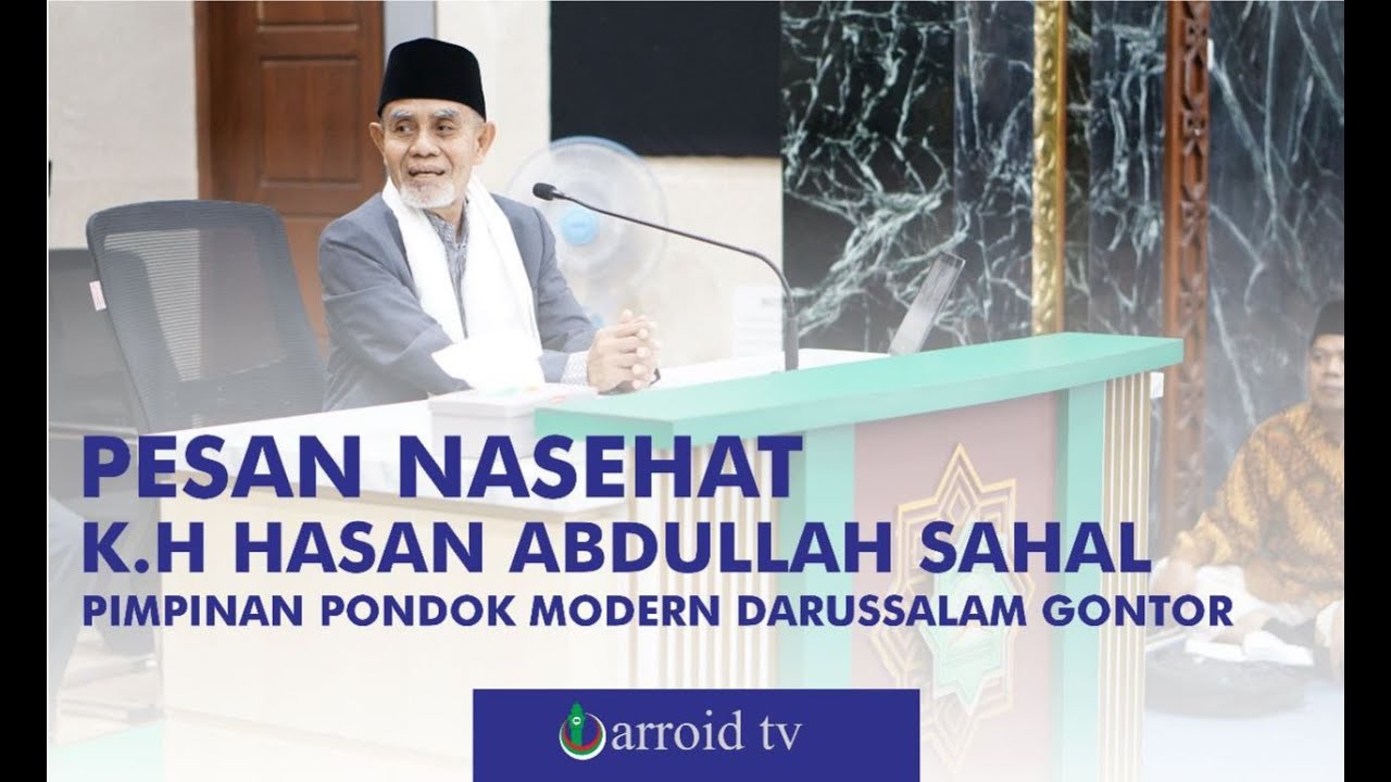 Pesan Nasehat oleh K.H Hasan Abdullah Sahal (Pimpinan PM Darussalam ...