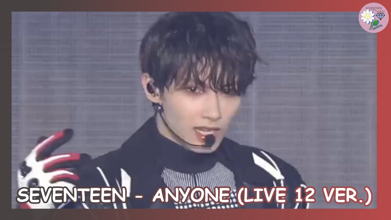 SEVENTEEN (세븐틴) - Anyone (Live 12 Ver.) [SUB ESPAÑOL] - YouTube