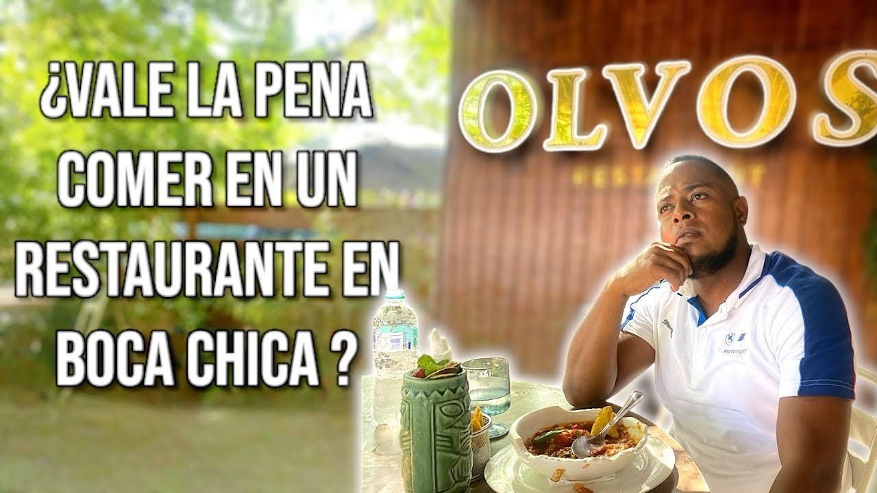 Olvos Restaurante vale la pena comer aquí | Boca Chica | Dominican ...
