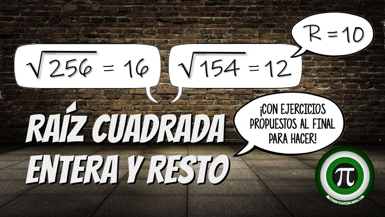 RAÍZ CUADRADA ENTERA Y RESTO - YouTube
