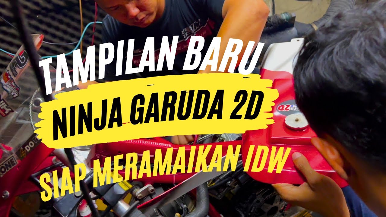 NINJA GARUDA 2D ‼️SIAP TURUN DI IDW KELAS 155cc - YouTube