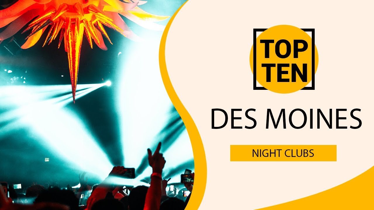 Top 10 Best Night Clubs to Visit in Des Moines, Iowa | USA - English ...