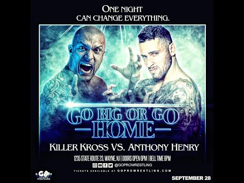 Killer Kross v Anthony Henry | GO Pro Wrestling