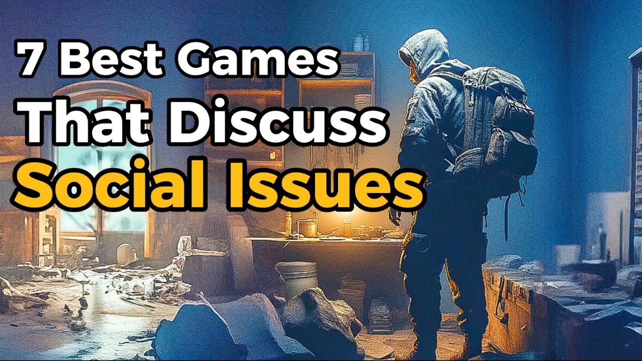 7 Best Video Games That Discuss Social Issues - Emotional Journey ...