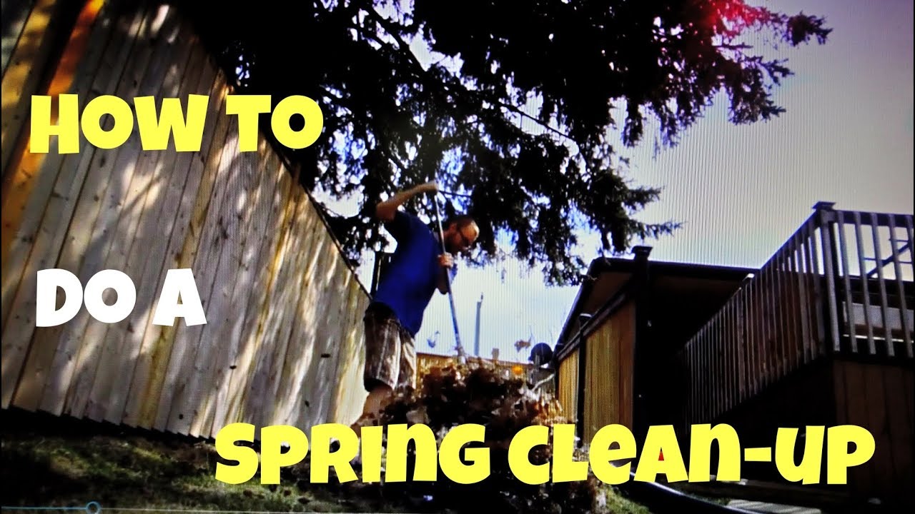 How To Do A Spring Clean Up - YouTube