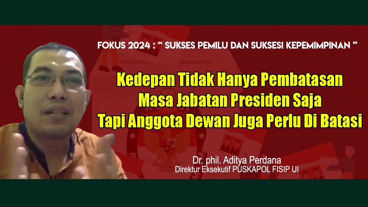 Dr. phil Aditya Perdana :Tidak Hanya Jabatan Presiden Saja Tapi Anggota ...