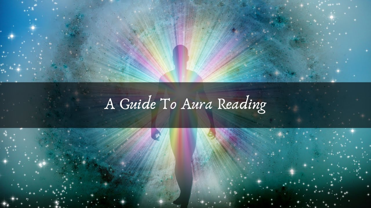 A Guide To Aura Reading - YouTube
