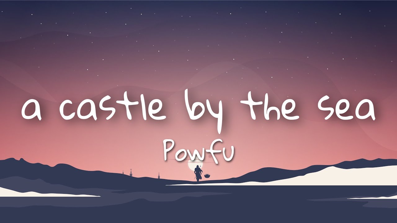 Powfu - a castle by the sea (Lyrics) - YouTube