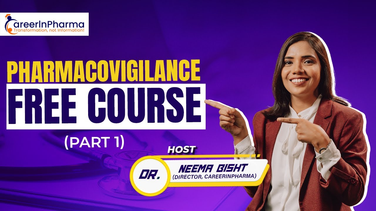 FREE Pharmacovigilance Course | Part 1| Pharmacovigilance Course Online ...