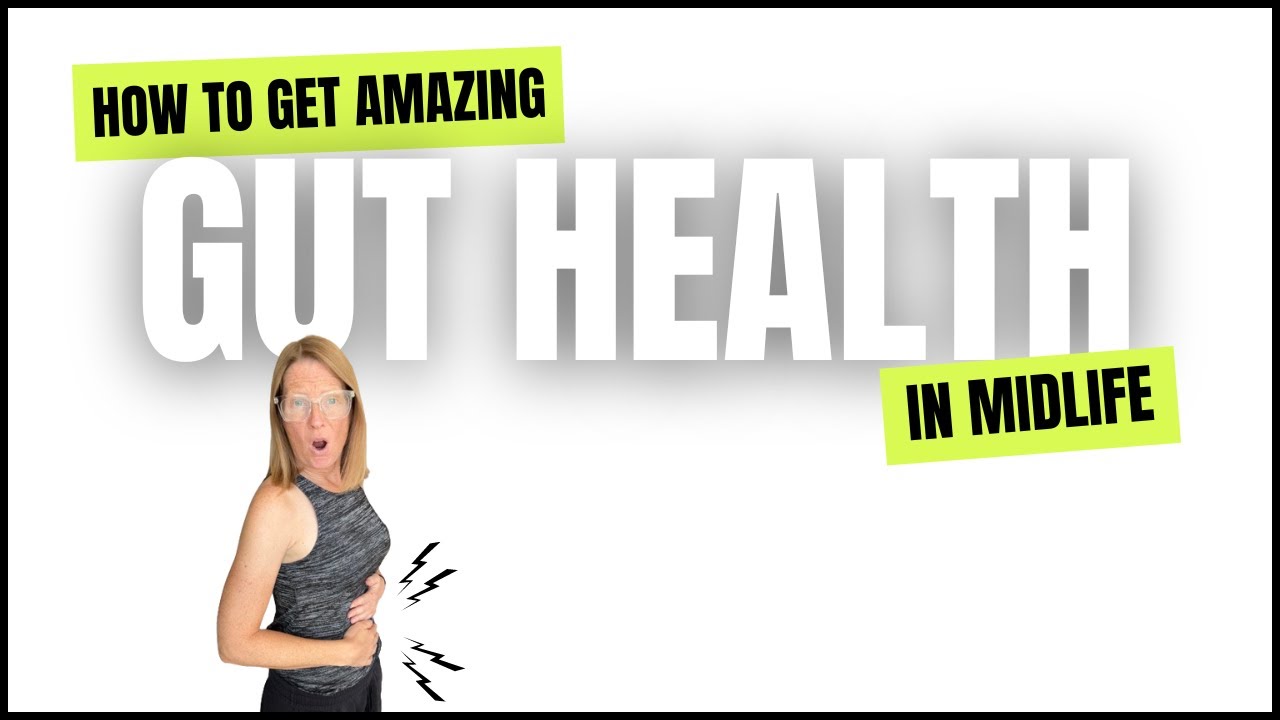 #87 - How to get amazing Gut health in Midlife - YouTube