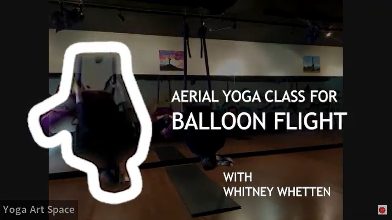 Aerial Yoga Class for Balloon Flight ~ Full 60 Minute Class - YouTube