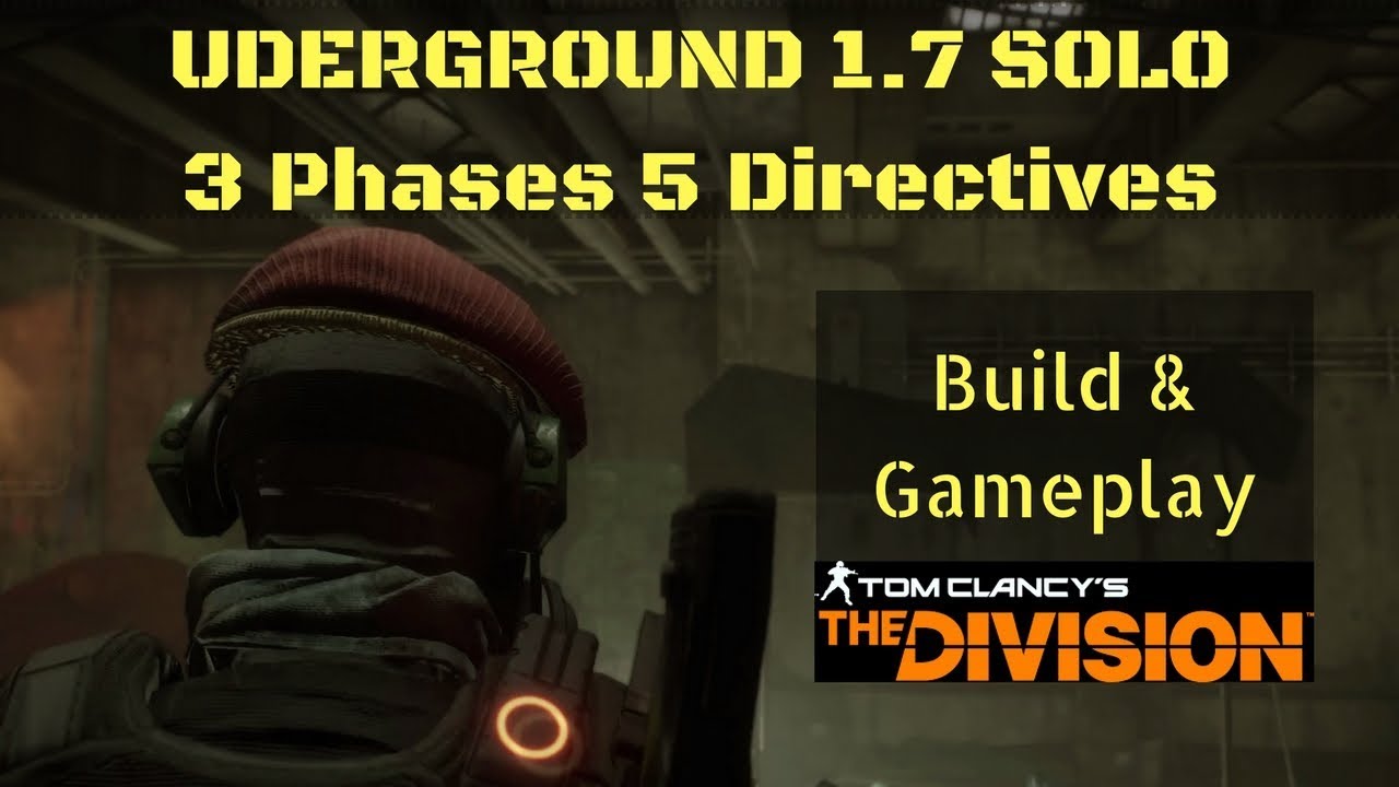 The Division 1.7 Underground 3 Phases 5 Directives Solo Build and ...