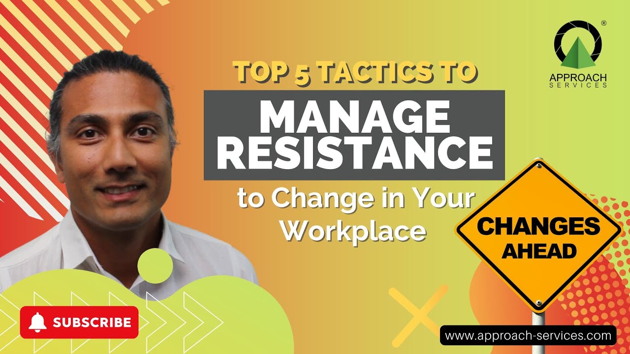 Top 5 Tactics to Manage Resistance to Change in Your Workplace - YouTube