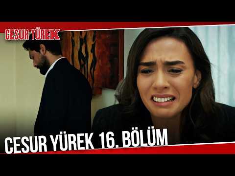 Cesur Yürek 16. Bölüm