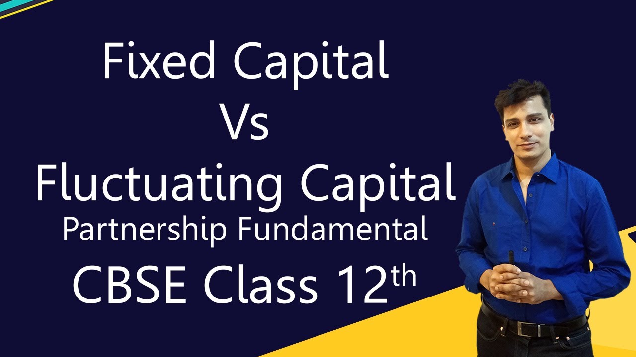 #6 Partnership: Fundamental | Fixed Capital Method and Fluctuating ...
