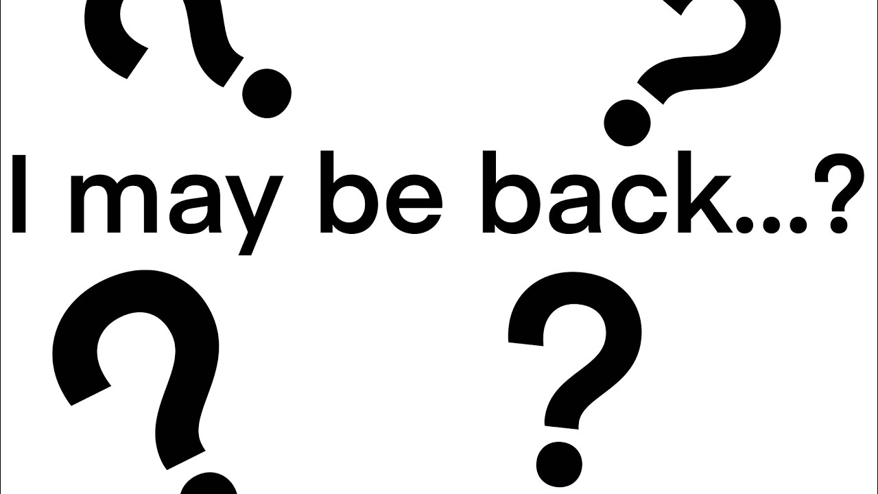 I may be back…? - YouTube