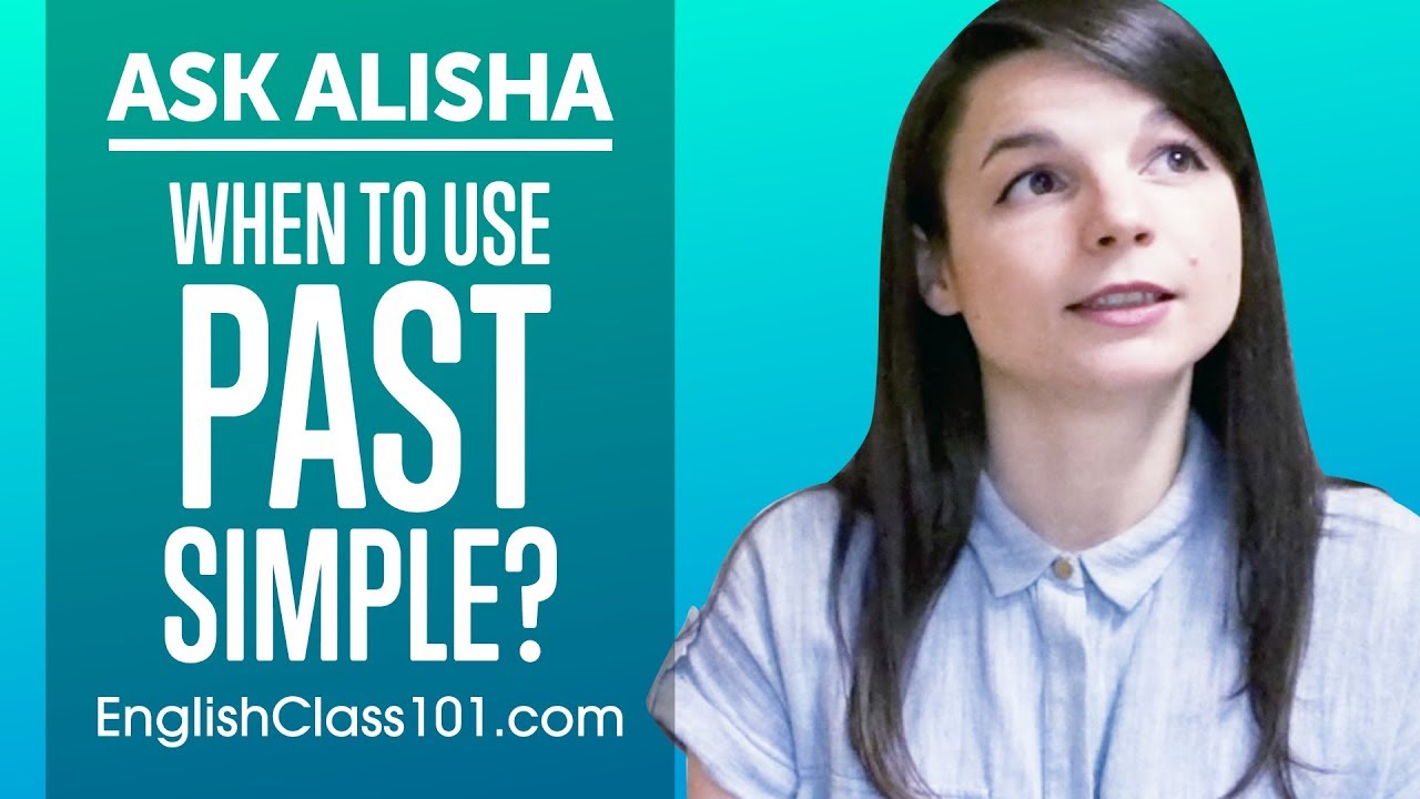 When Should You Use Past Simple Basic English Grammar Ask Alisha when-should-you-use-past-simple-basic-english-grammar-ask-alisha